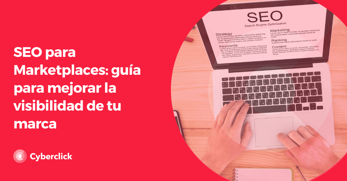 SEO para Marketplaces: guía para mejorar la visibilidad de tu marca